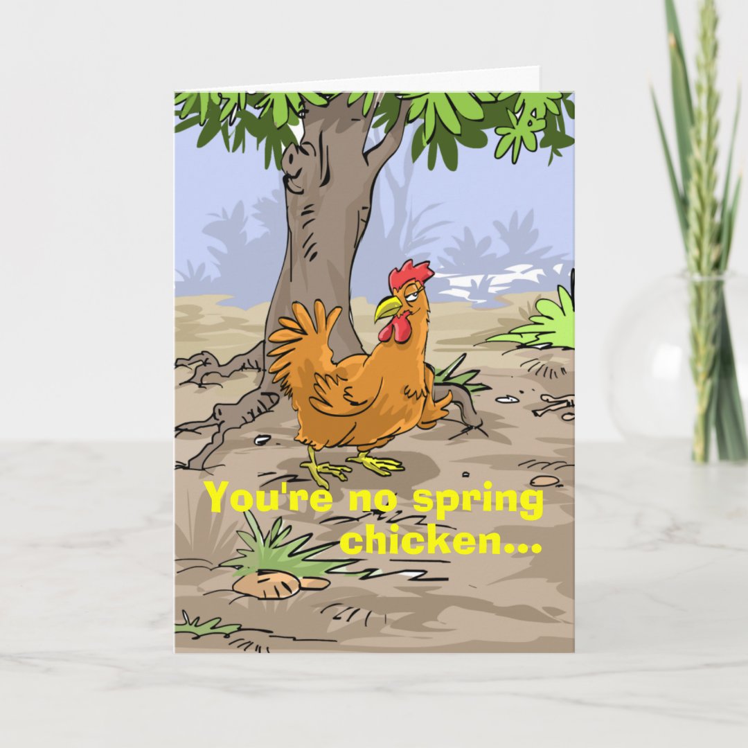 Funny Birthday Wishes - Spring Chicken Card | Zazzle