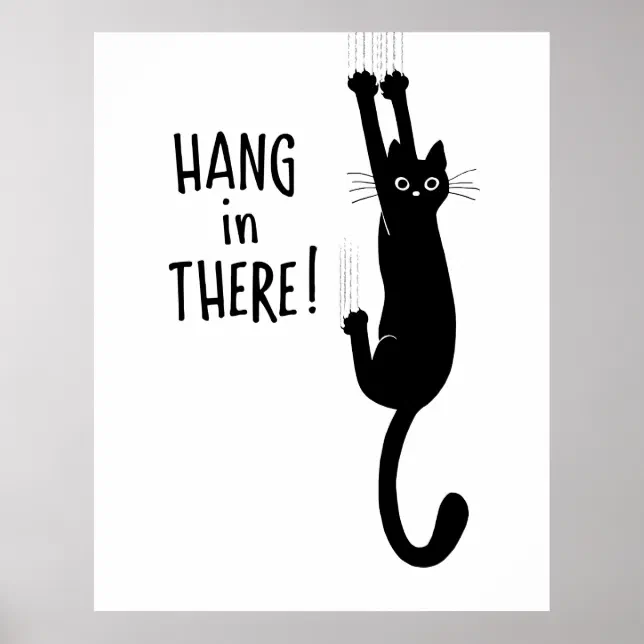 Funny Black Cat Hanging On - Hang in There! Poster | Zazzle