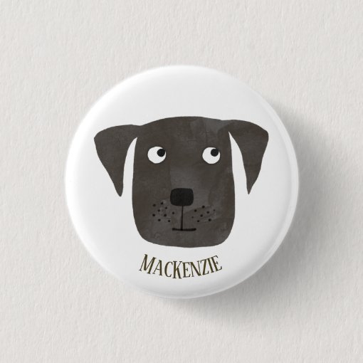 Funny Black Labrador Retriever Dog Custom Name Button | Zazzle