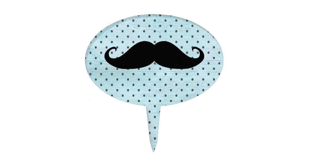 Funny Black Mustache On Teal Blue Polka Dots Cake Topper | Zazzle