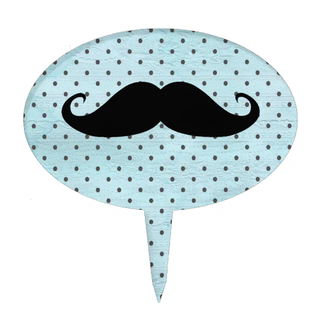 Funny Black Mustache On Teal Blue Polka Dots Cake Topper | Zazzle