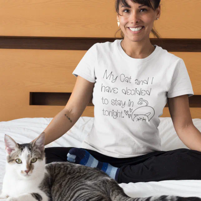 Funny Blame Cat Excuse Decided to Stay In Cute T-Shirt | Zazzle