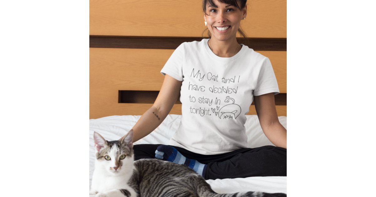 Funny Blame Cat Excuse Decided to Stay In Cute T-Shirt | Zazzle