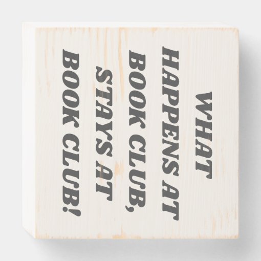 Funny Book Club Quote Cute Black and White Text Wooden Box Sign | Zazzle