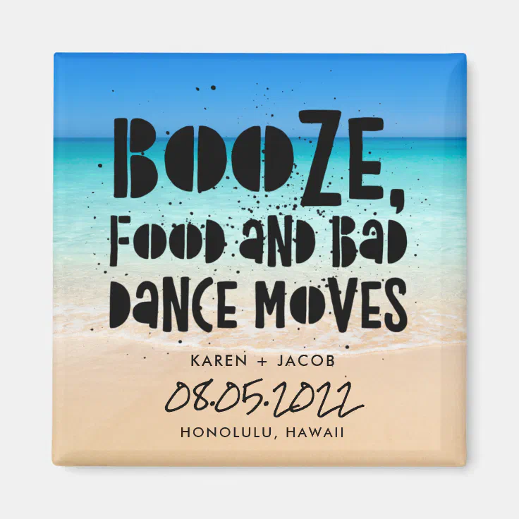 Funny Booze Food Bad Dance Moves Beach Wedding Magnet | Zazzle