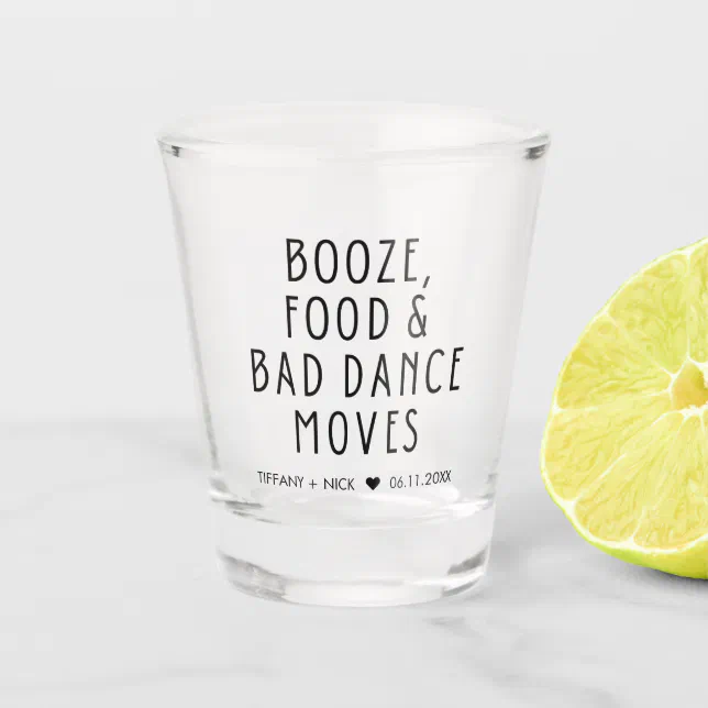 Funny Booze Food Bad Dance Moves Wedding Shot Glass | Zazzle