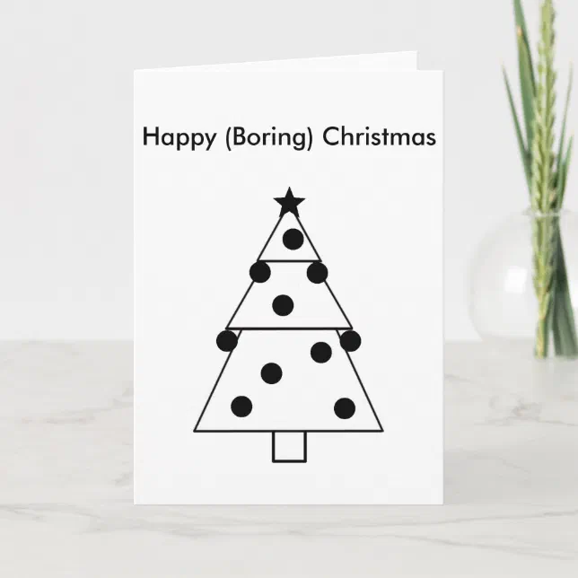 Funny Boring Happy Christmas Card | Zazzle