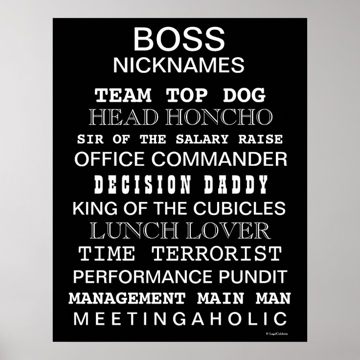 Funny Boss Nicknames Poster | Boss Joke Sign Gift | Zazzle