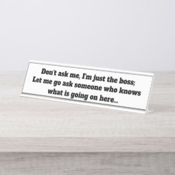 Funny Boss Sayings Desktop Display Name Plate | Zazzle