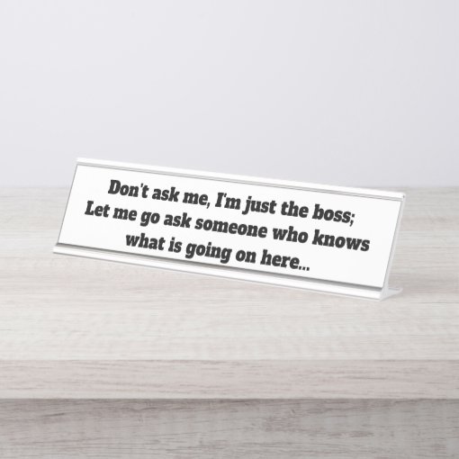 Funny Boss Sayings Desktop Display Name Plate | Zazzle