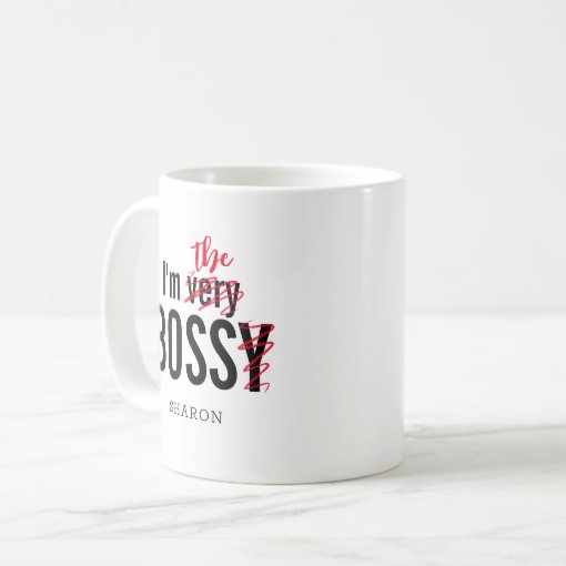 Funny Bossy Boss Coffee Mug | Zazzle