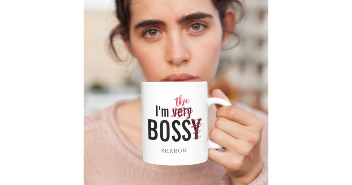 Funny Bossy Boss Coffee Mug | Zazzle