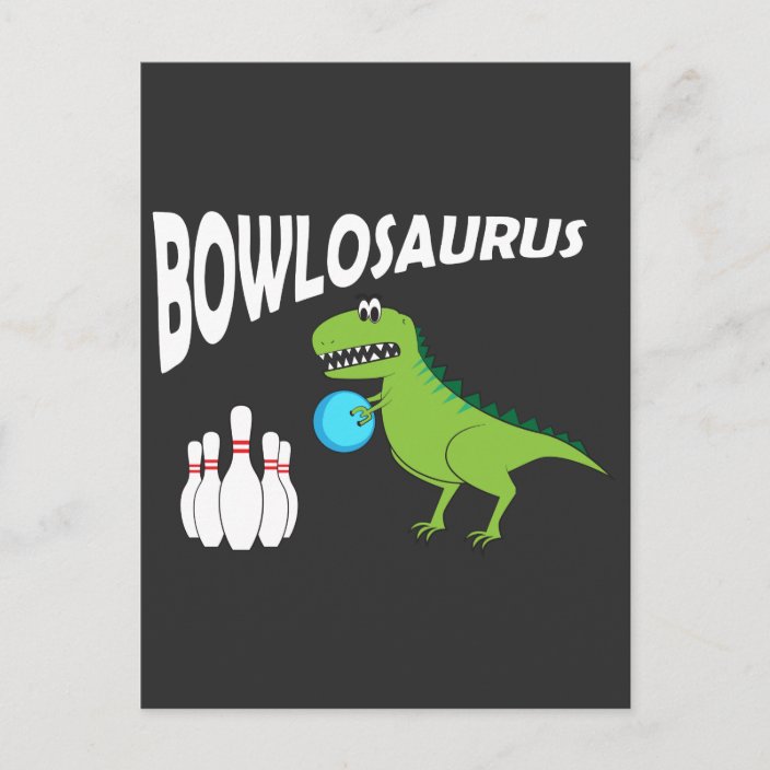 Funny Bowling Dino - Dinosaur Bowler Gift Idea Postcard | Zazzle.com