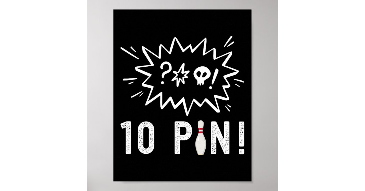 Funny Bowling I Hate The Ten Pin Bowling Poster | Zazzle