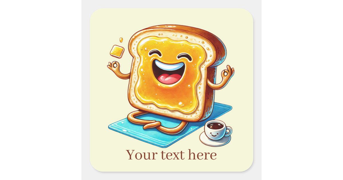 Funny Breakfast toast add text Square Sticker | Zazzle