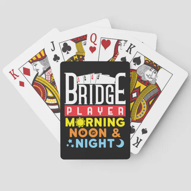 Funny Bridge Player Morning Noon and Night Poker Cards | Zazzle
