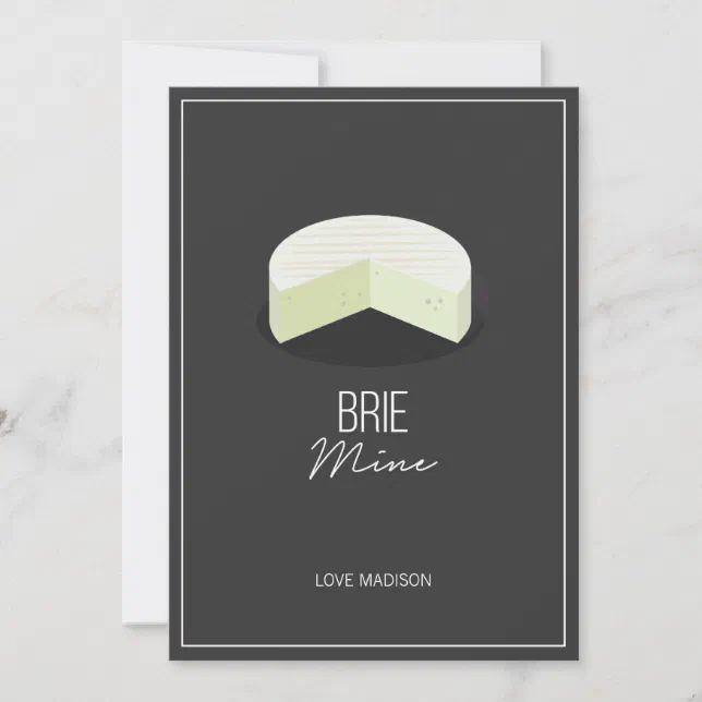 Funny Brie Mine Valentine Love Cheese Card | Zazzle