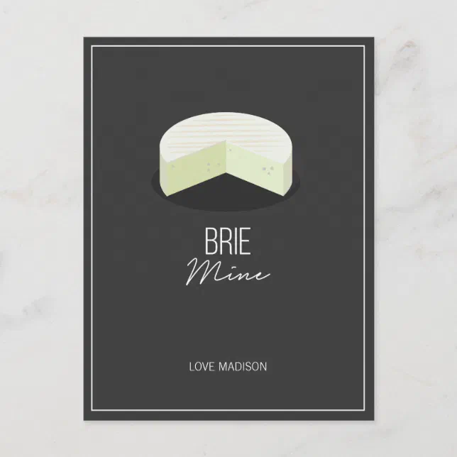 Funny Brie Mine Valentine Love Cheese Postcard | Zazzle