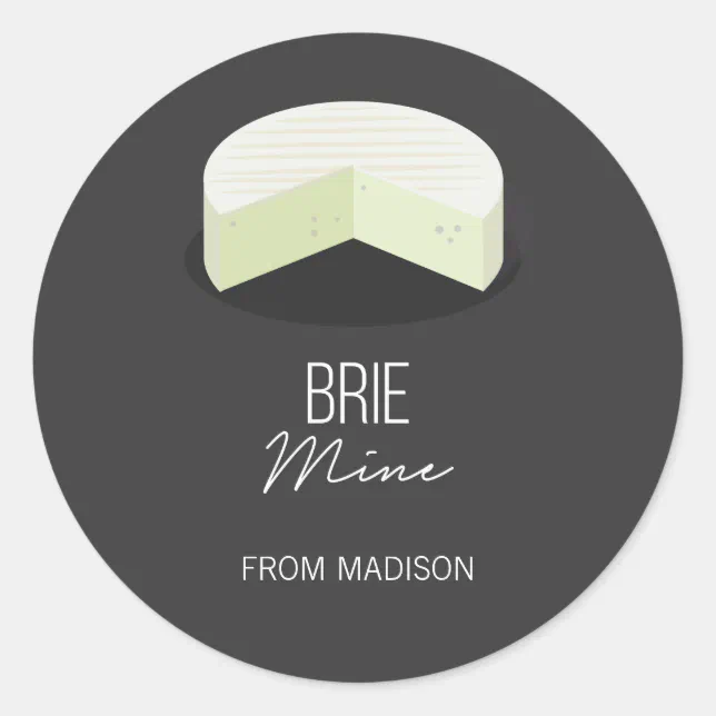 Funny Brie Mine Valentine Love Cheese Sticker | Zazzle