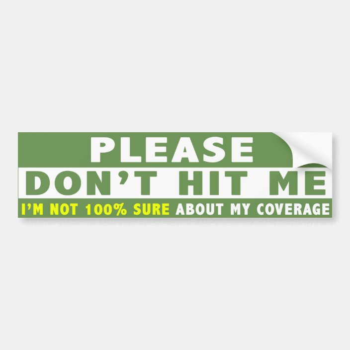 Funny Bumper Sticker Please Don't Hit Me | Zazzle.com