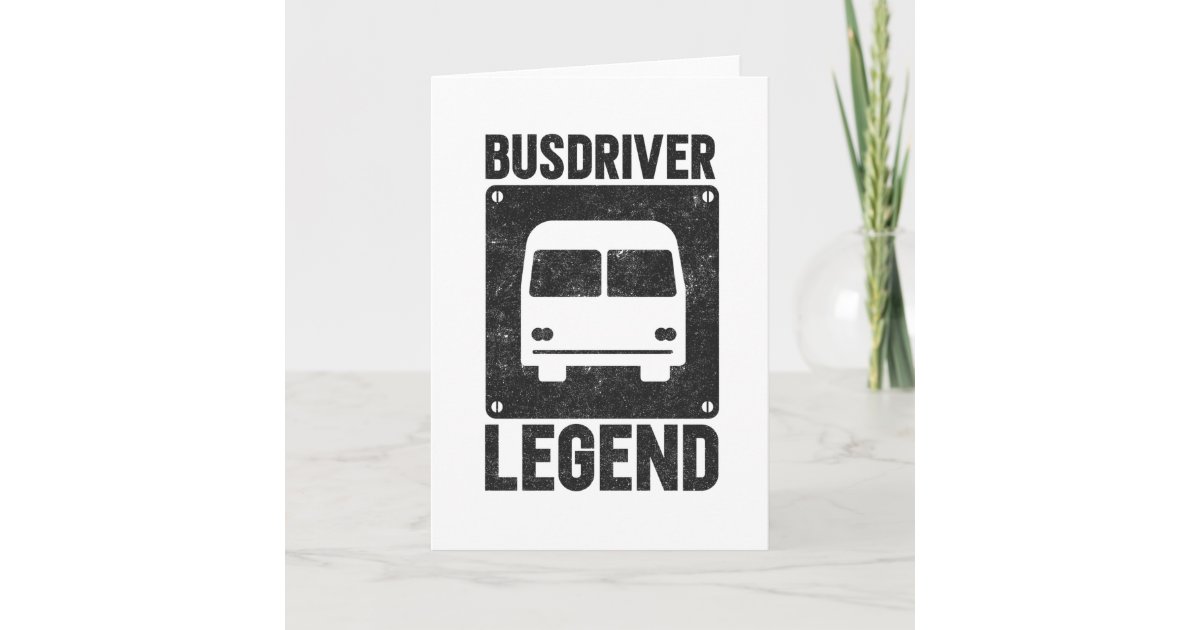 Funny Bus Driver Legend School Bus Card | Zazzle