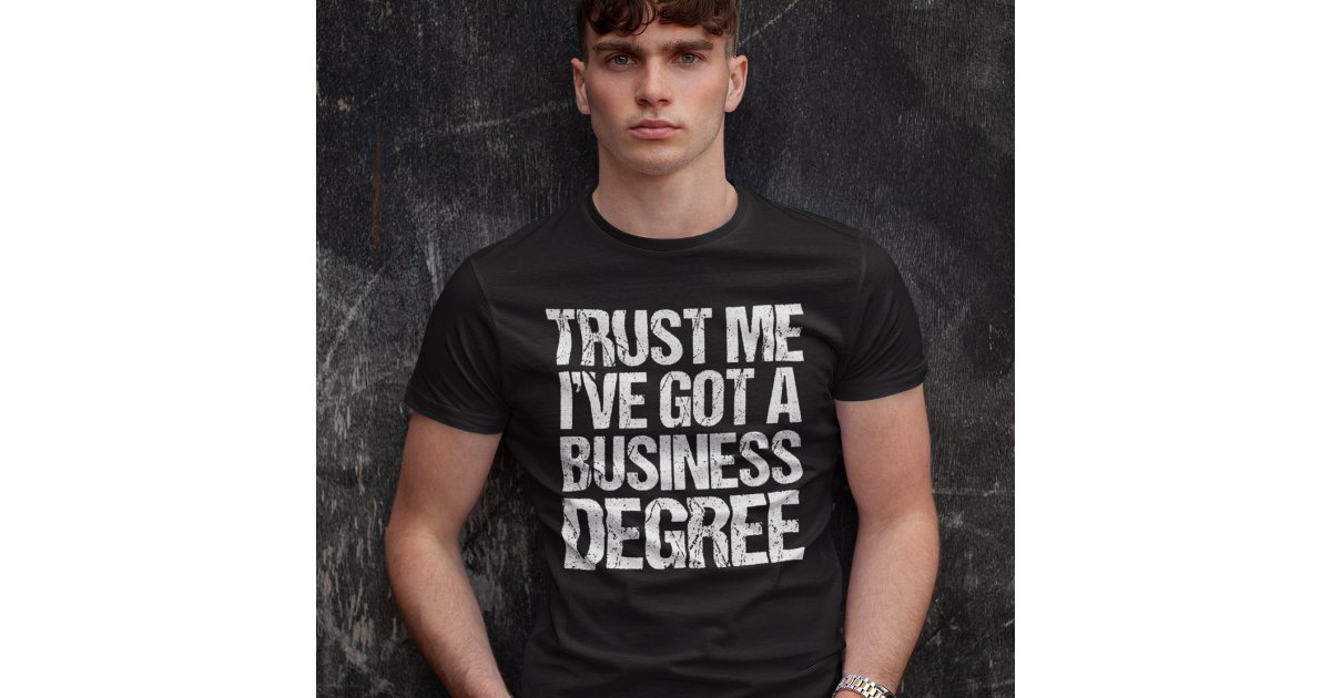 Funny Business School Graduation MBA Degree T-Shirt | Zazzle