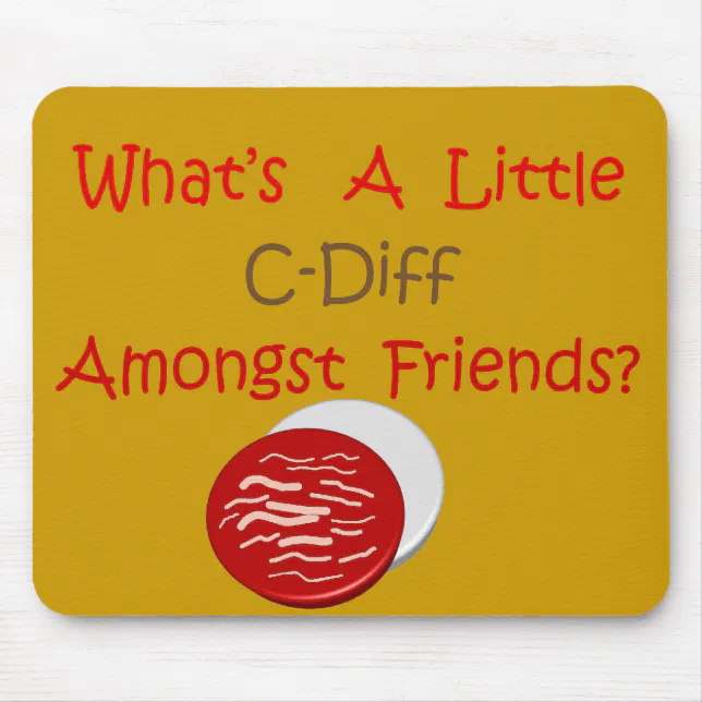 Funny C-Diff Nurse T-Shirts & Gifts Mouse Pad | Zazzle