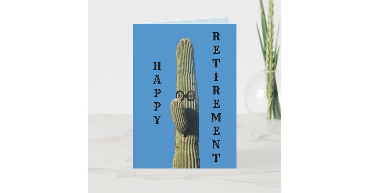 Funny Cactus Retirement Wishes Card | Zazzle