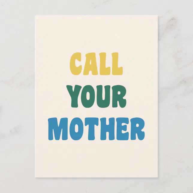 Funny Call Your Mother Mom Colorful Quote Postcard | Zazzle