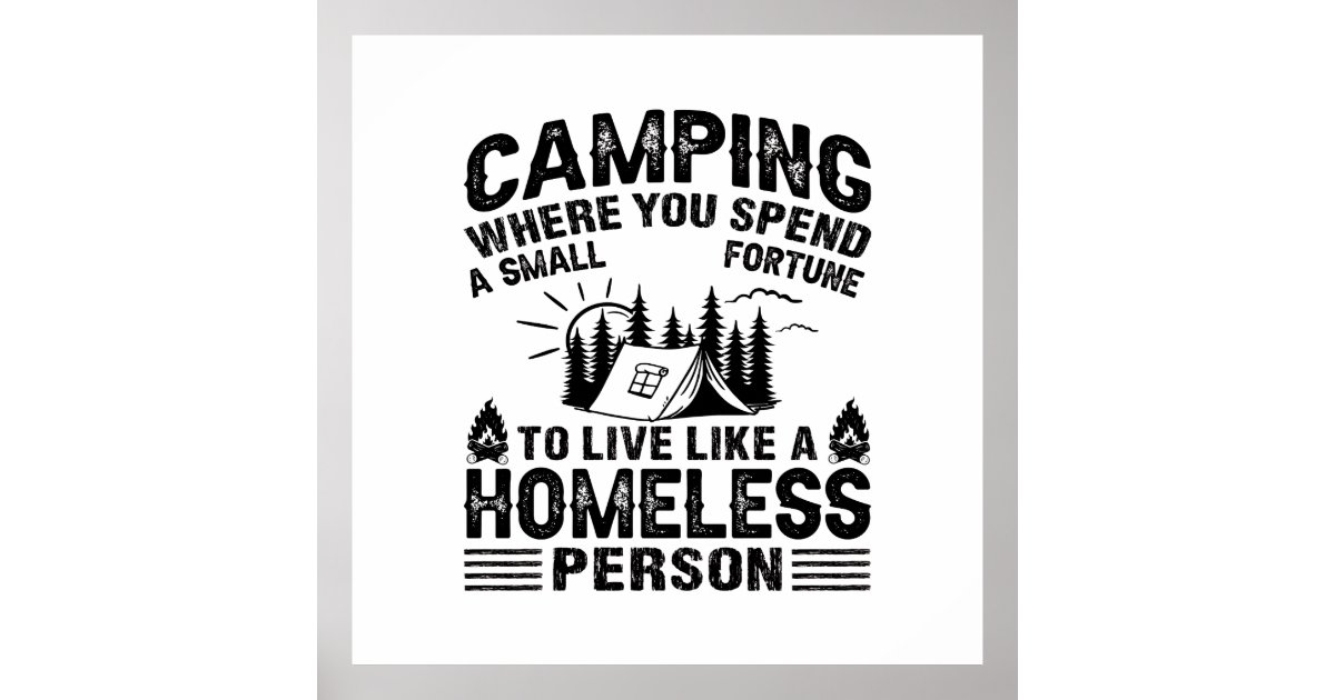 Funny camping sayings poster | Zazzle