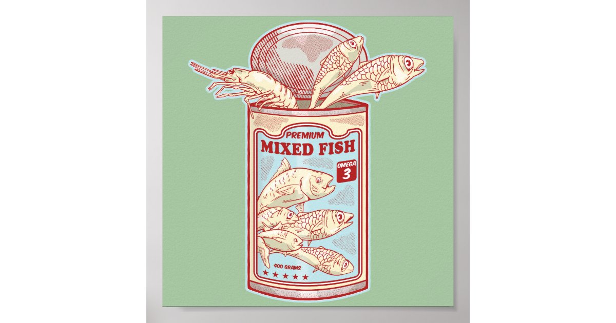 Funny canned fish poster | Zazzle