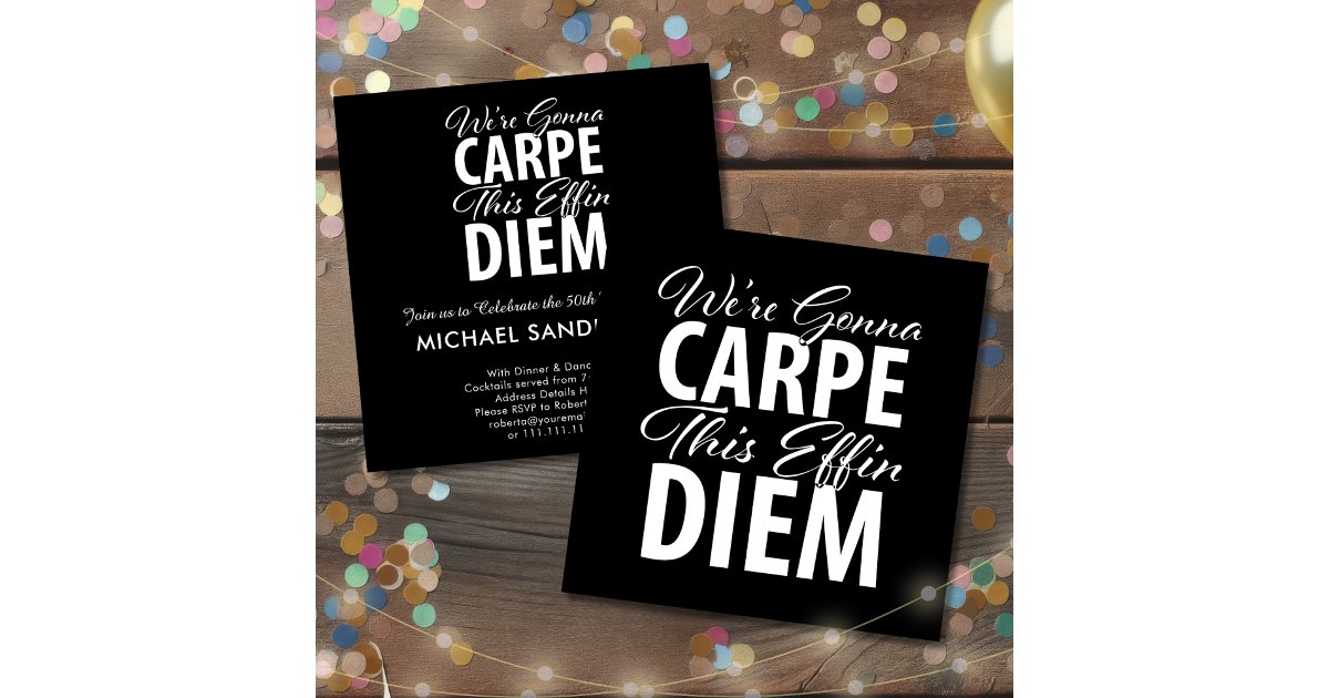 Funny Carpe Diem Birthday Party Invitation | Zazzle