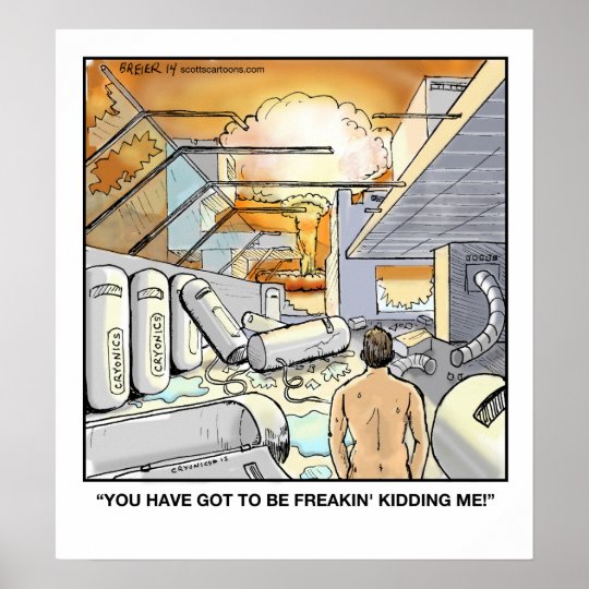Funny Cartoon Poster- Cryonics Poster | Zazzle.com