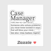 Funny Case Manager Definition Sticker | Zazzle