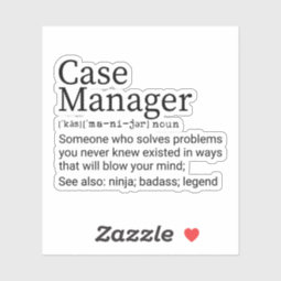 Funny Case Manager Definition Sticker | Zazzle
