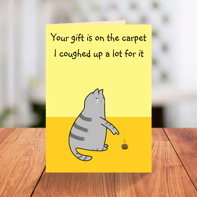 Funny Cat Cartoon Joke Coughed Up Gift Birthday Card | Zazzle