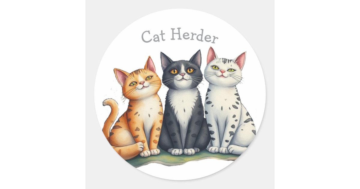 Funny Cat Herder Quote Cat Lover Classic Round Sticker | Zazzle