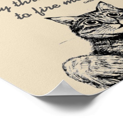 Funny Cat With Work Themed Quote Poster | Zazzle