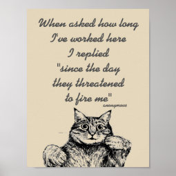 Funny Cat With Work Themed Quote Poster | Zazzle