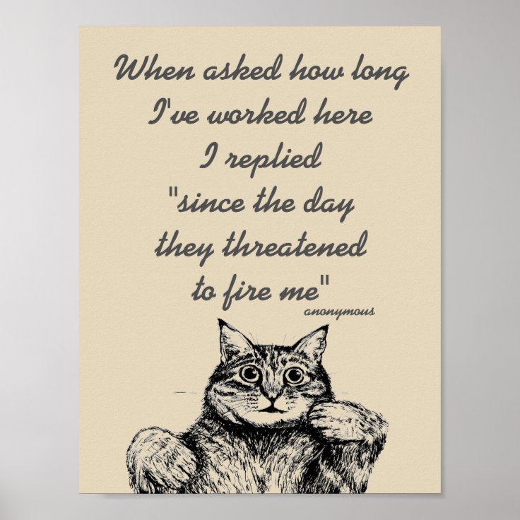 Funny Cat With Work Themed Quote Poster | Zazzle