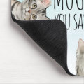 Funny Cats | MOUSEpad, You Say? Mouse Pad | Zazzle