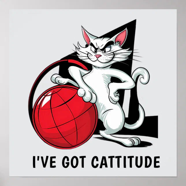 Funny Cattitude Cat Poster | Zazzle