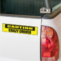 Funny Caution Crazy Driver Bumper Sticker | Zazzle