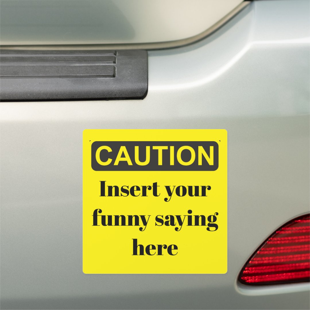 Funny caution sign DIY humor black yellow | Zazzle