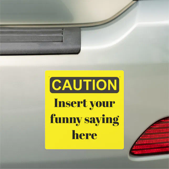 Funny caution sign DIY humor black yellow | Zazzle