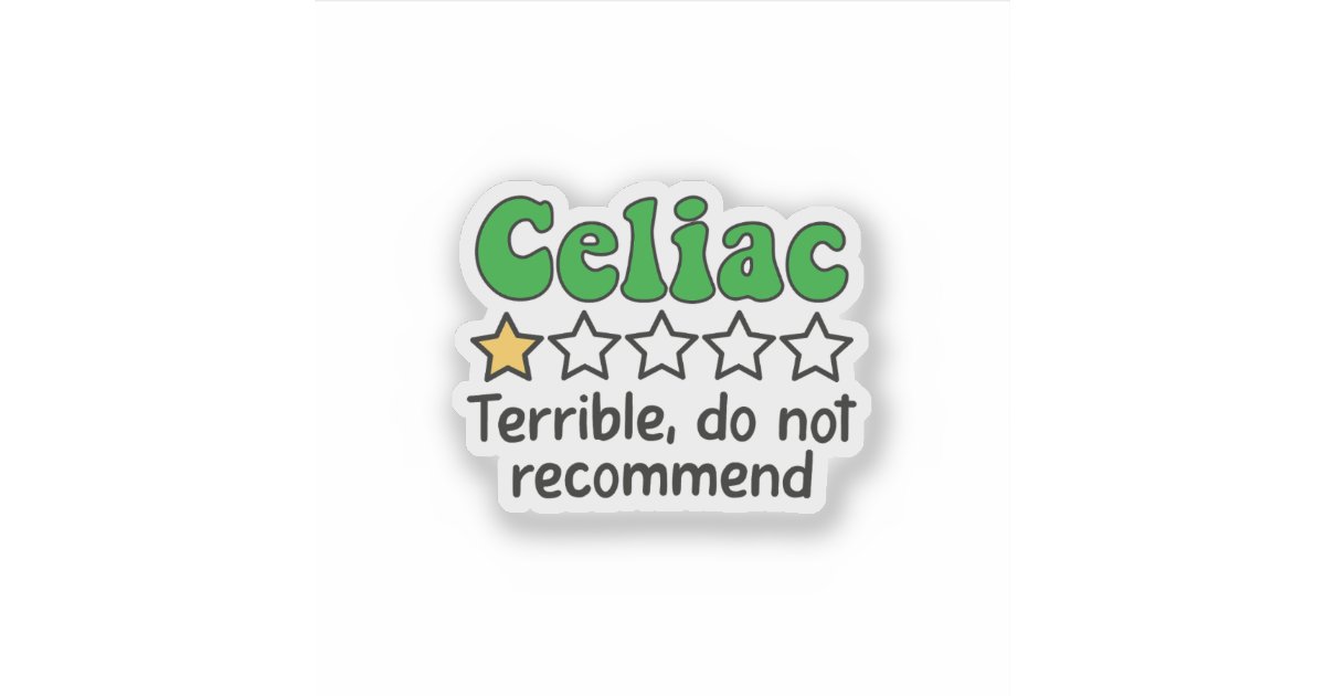 Funny Celiac – Terrible, Do Not Recommend Sticker | Zazzle