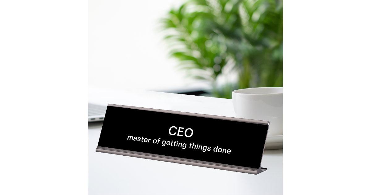 Funny CEO Desk Name Plates | Zazzle