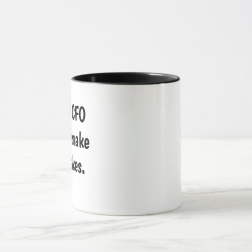 Funny CFO Quote MisQuote Humorous CFO Gift Mug | Zazzle