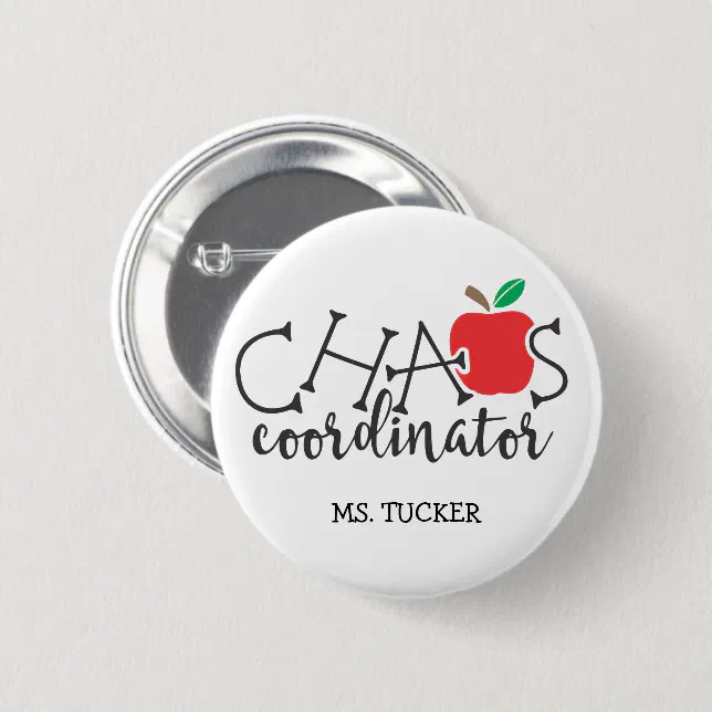 Funny Chaos Coordinator Teacher Button | Zazzle