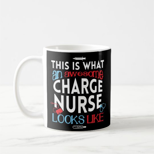Funny Charge Nurse Coffee Mug Nurses Week Gift | Zazzle.com